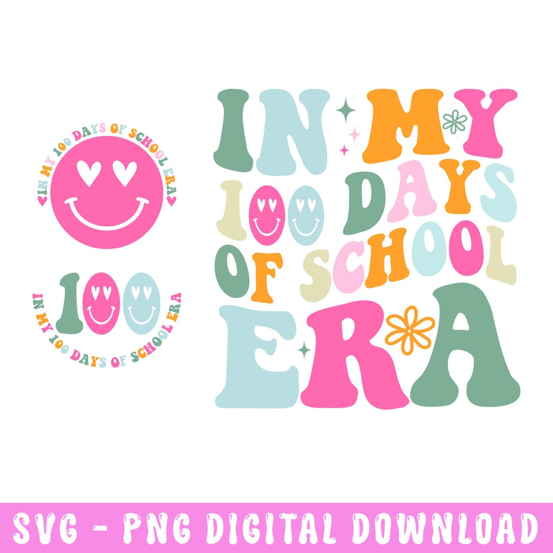 In My 100 Days of School Era Svg Png, Happy 100th Day of School Svg ...