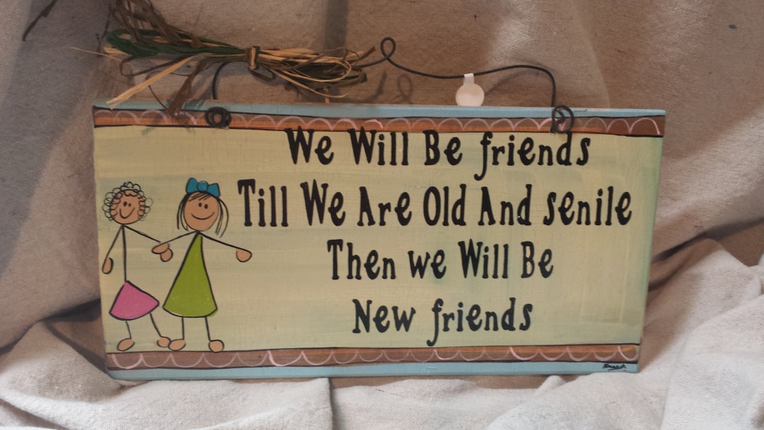 Best Friends Old and Senile Humor Hand Painted Wooden Sign - Etsy