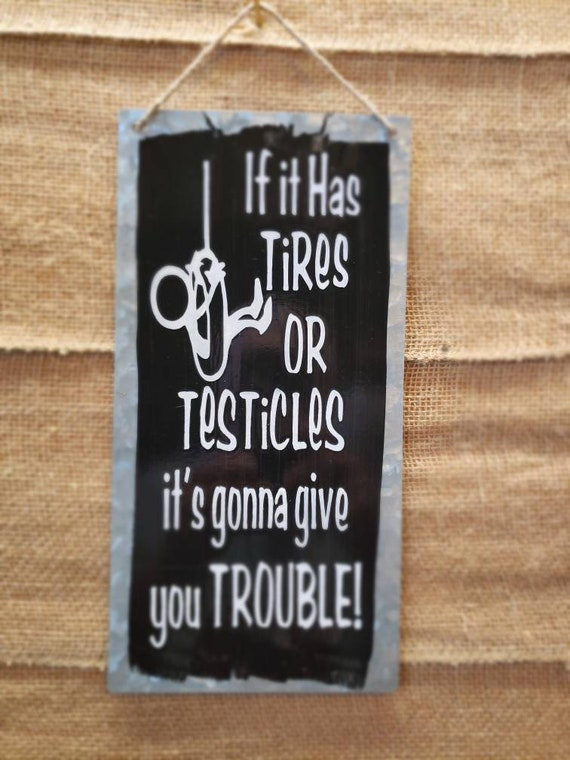 Testicles or Tires Trouble Humor Hand Pained Tin Sign - Etsy