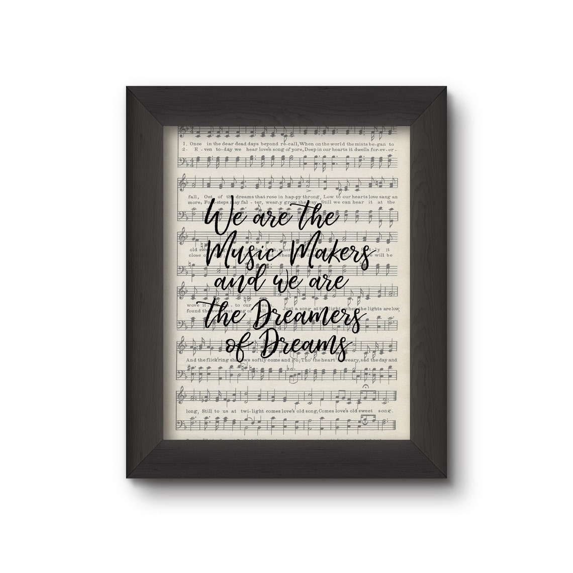 We Are the Music Makers and We Are the Dreamers of Dreams - Etsy