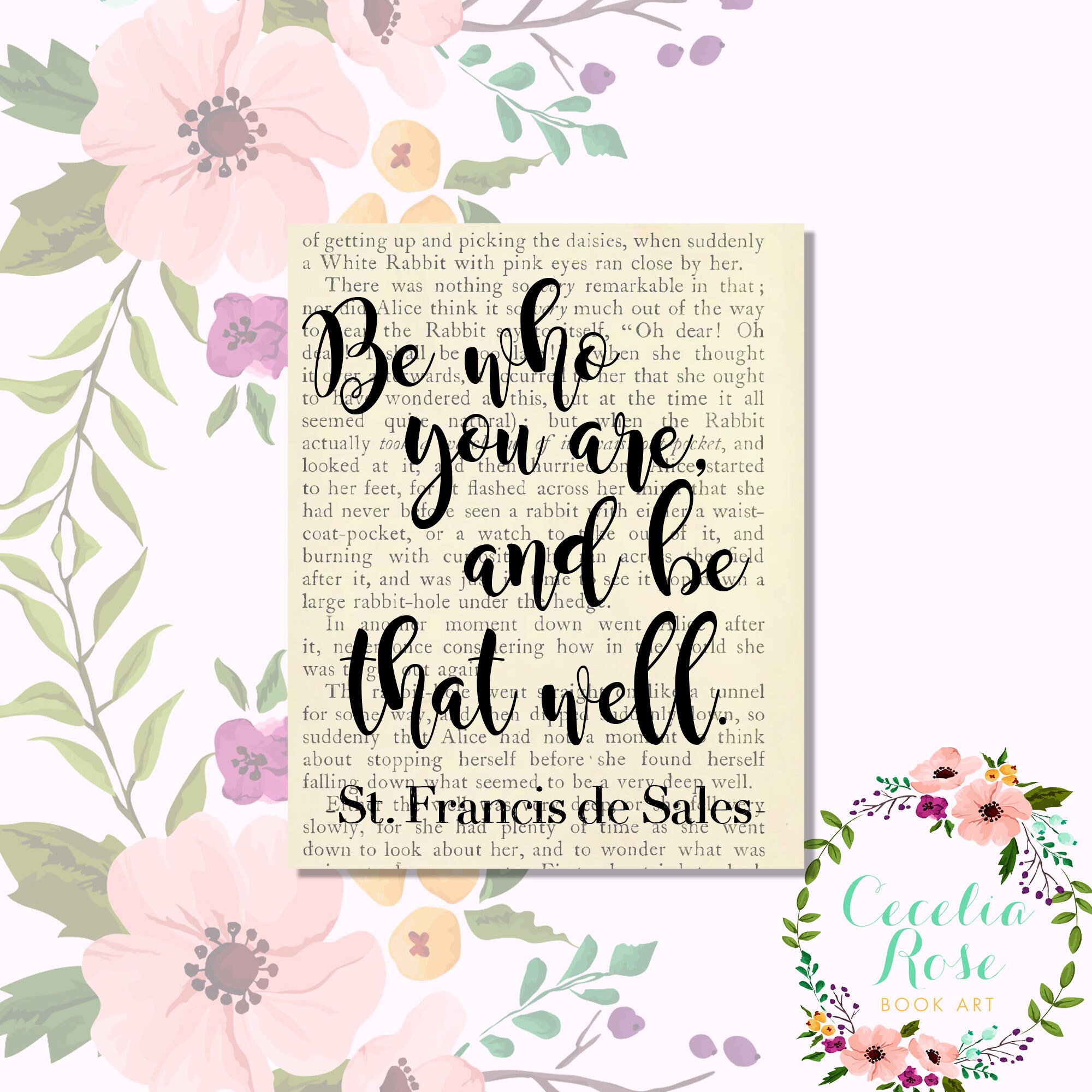Be Who You Are, and Be That Well. St. Francis de Sales