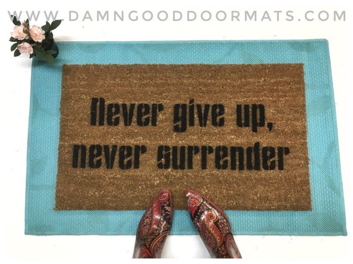Never Give up Never Surrender Galaxy Quest Welcome Mat Geek - Etsy