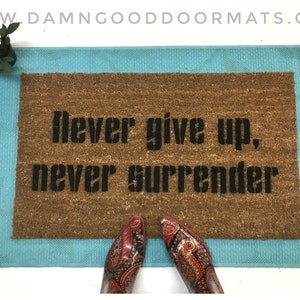 Never Give up Never Surrender Galaxy Quest Welcome Mat Geek - Etsy