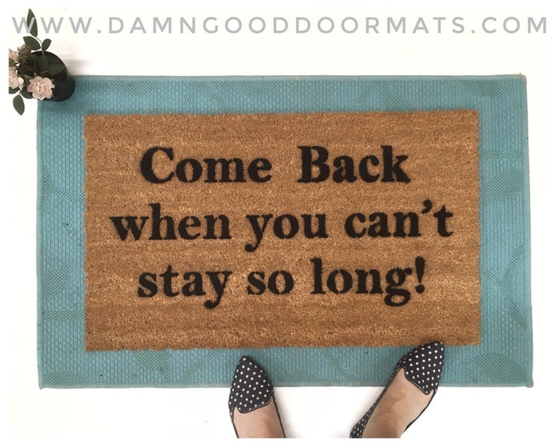 Haste Ye Back/ British come back sign / funny doormat rude | Etsy