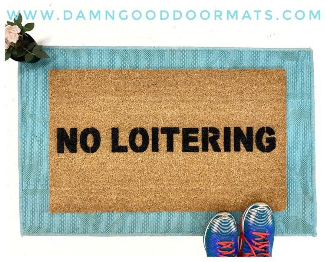 No Loitering Door Sign Go Away Rude Funny Doormat Do Not Disturb ...