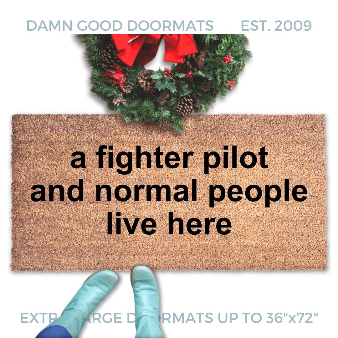 Fighter Pilot and Normal People Live Here Doormat | Funny Door Mat ...