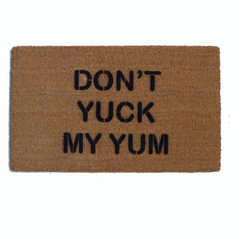 Don't yuck my yum™ funny rude welcome indoor outdoor | Etsy