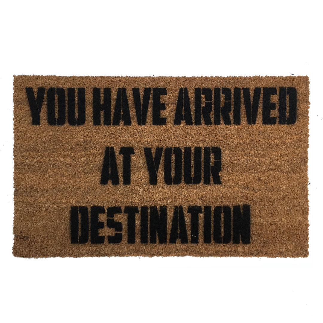 You Have Arrived at Your Destination Mantra Door Mat Hand Painted ...