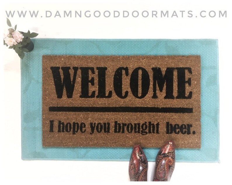 Beer lovers Welcome I Hope You Brought Beer funny Doormat | Etsy