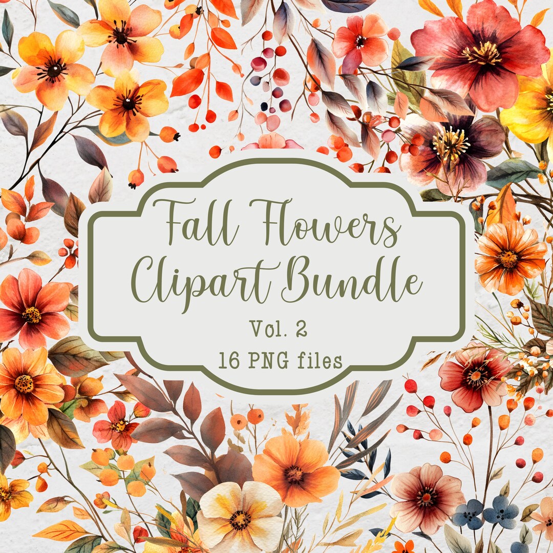 Fall Flowers Clipart Bundle, Autumn Floral Clipart Images, 16 PNG Files ...
