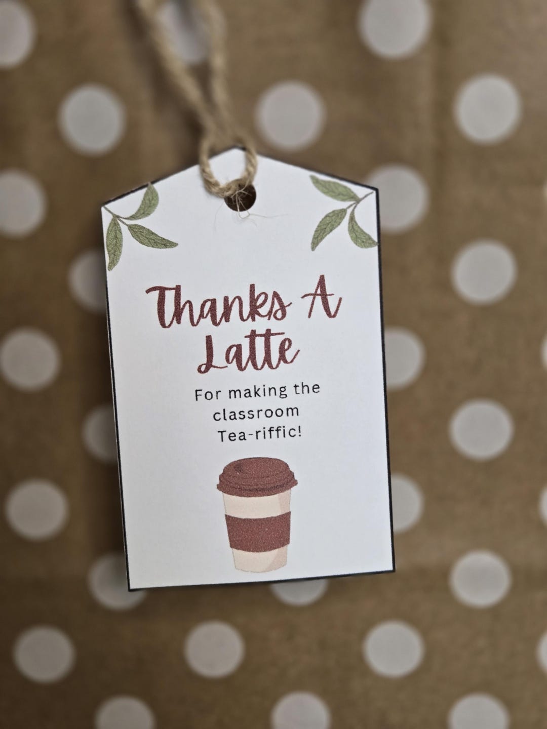 Thanks A Latte for Making the Classroom Tea-riffic - Digital Download ...