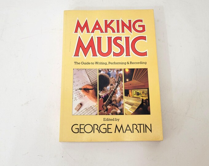 Making Music The Guide To Writing Performing And Recording Etsy