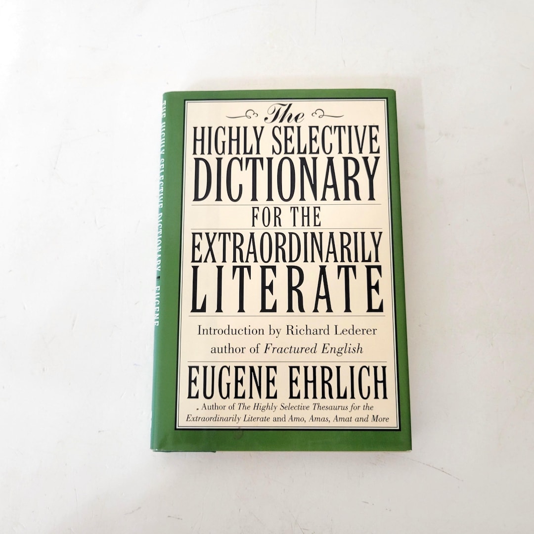 The Highly Selective Dictionary for the Extraordinarily Literate by ...