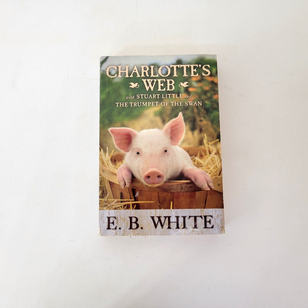 E. B. White Anthology Charlotte's Web, Stuart Little and the Trumpet of ...