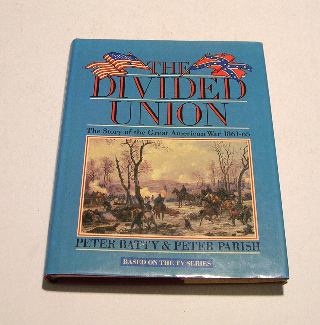 The Divided Union, the Story of the Great American War 1861-65 by Peter ...