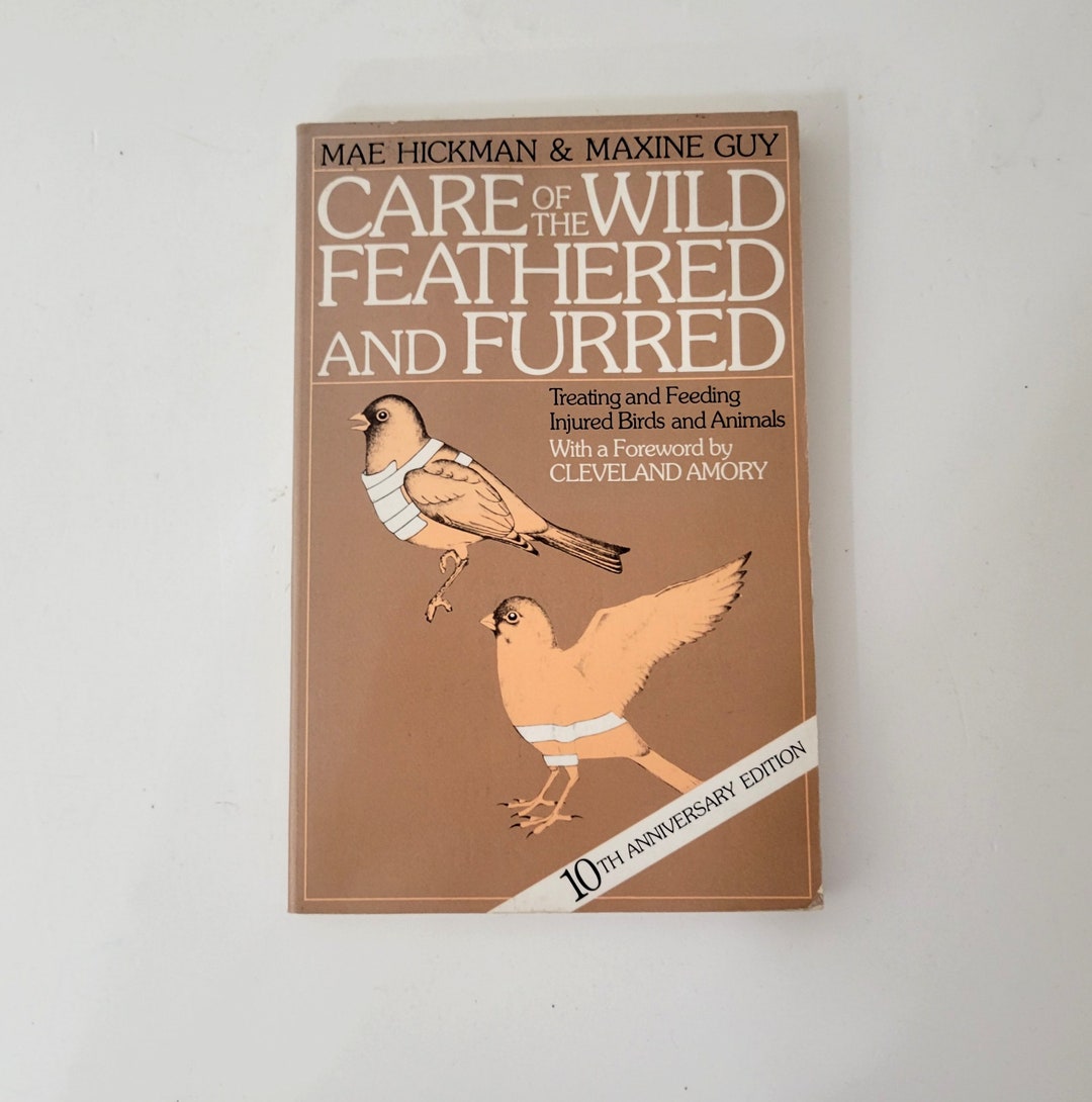 Care of the Wild Feathered and Furred by Mae Hickman and Maxine Guy - Etsy