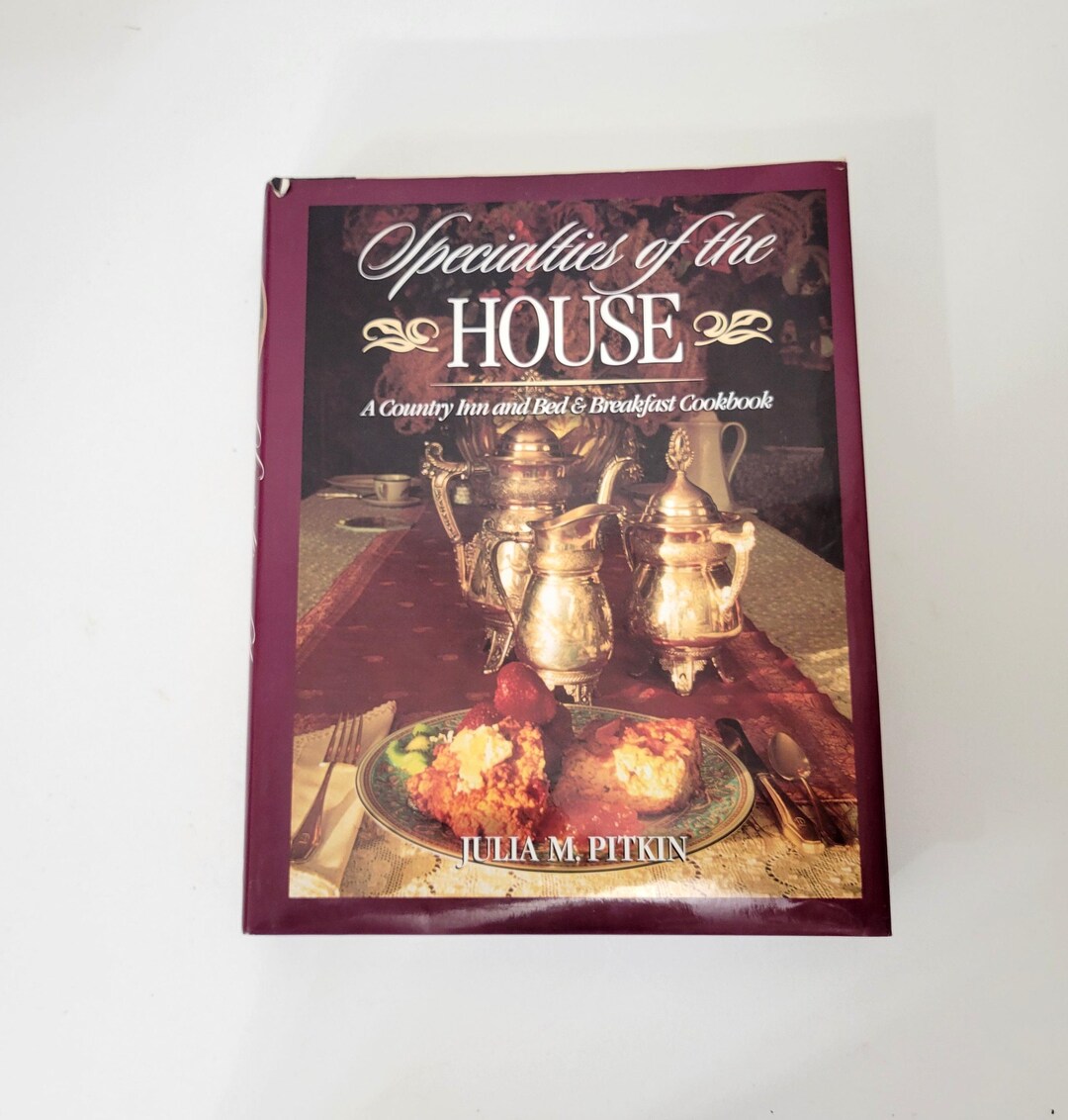 Specialties of the House, A Country Inn and Bed and Breakfast Cookbook ...