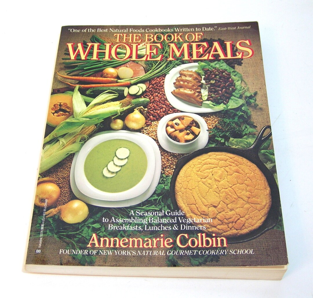 The Book of Whole Meals Annemarie Colbin Vintage Book - Etsy