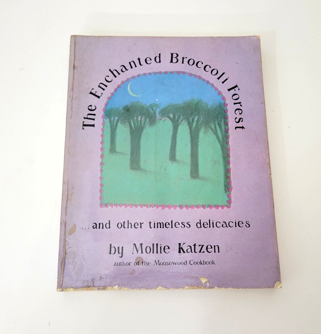 The Enchanted Broccoli Forest Mollie Katzen Cookbook - Etsy