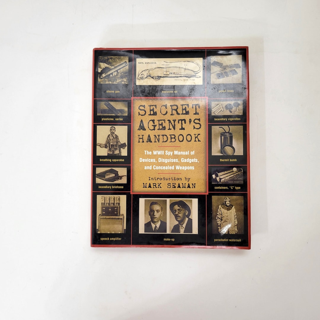 Secret Agent's Handbook, the WWII Spy Manual of Devices, Disguises ...