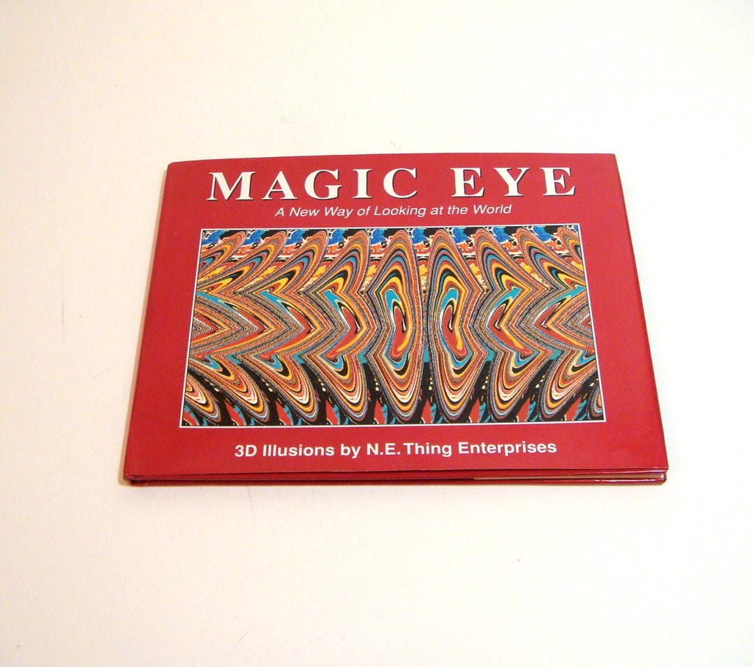 Magic Eye, A New Way of Looking at the World, 3D Illusions by N. E ...
