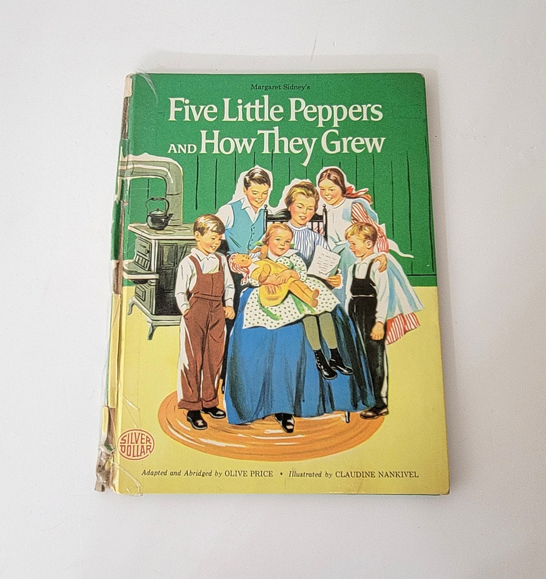 The Five Little Peppers and How They Grew Adapted by Olive Prince and ...