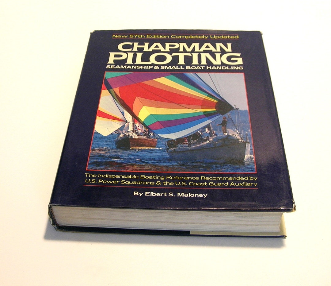 Chapman Piloting Seamanship and Small Boat Handling by Elbert S ...