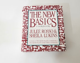 The New Basics Cookbook Julee Rosso & Sheila Lukins 1989 Hardbound W ...