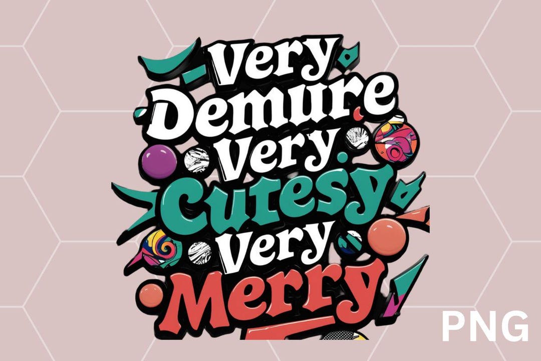 Very Demure Very Cutesy Very Merry Png, Demure Merry Png ,very Demure ...