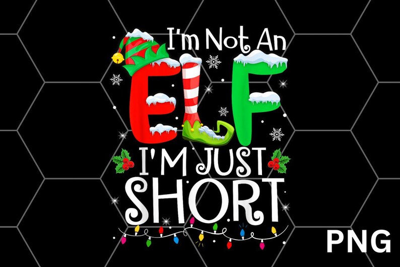 I'm Not an Elf I'm Just Short Png, Funny Christmas Family Pajamas Png ...