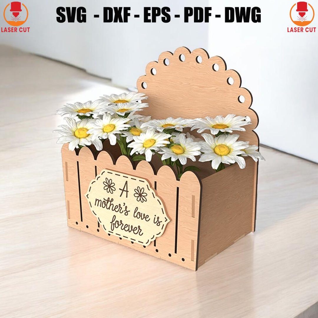 Mother’s Love Flower Box Svg Sign Laser Cut, Standing Flowers Vase ...