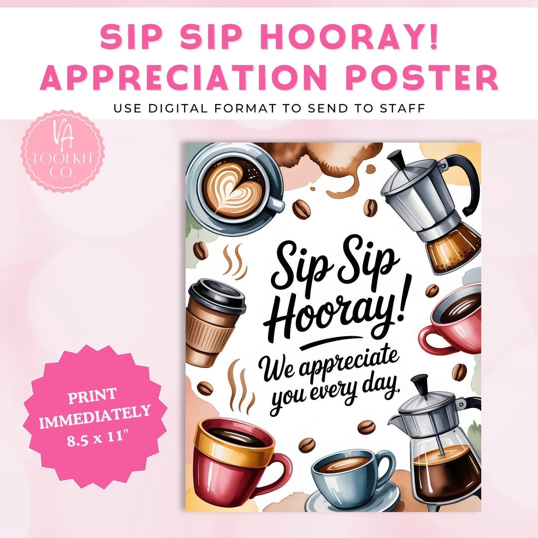 Sip Sip Hooray Appreciation Sign, Printable Tags for Teachers, Staff ...