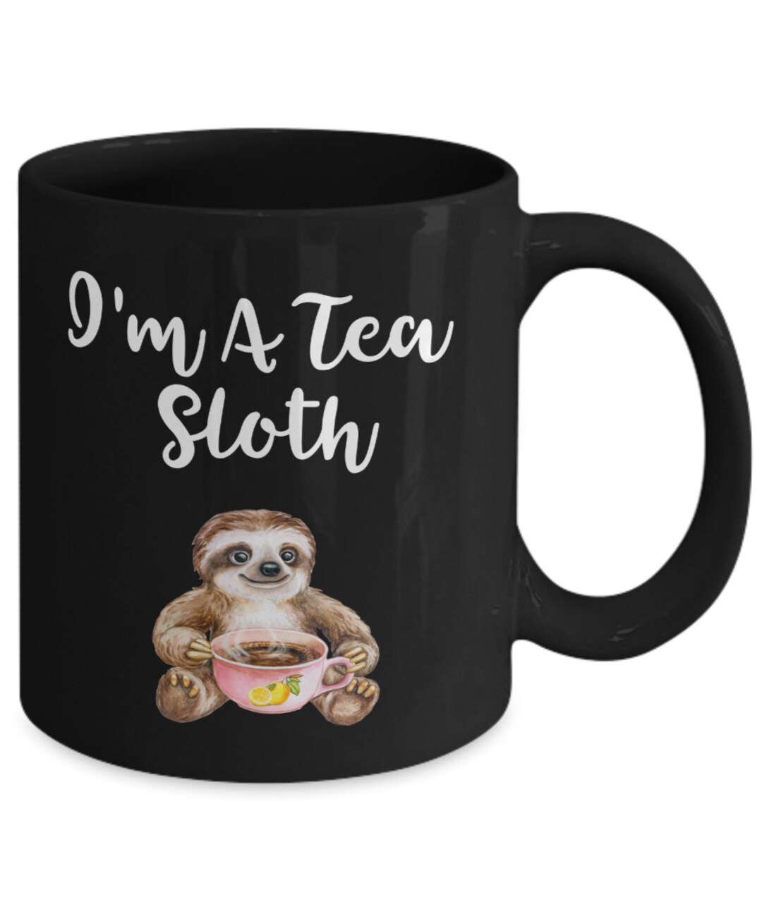 I'm A Tea Sloth Coffee Mug Sloth Mug Sloth Gift for Her Sloth Lover ...