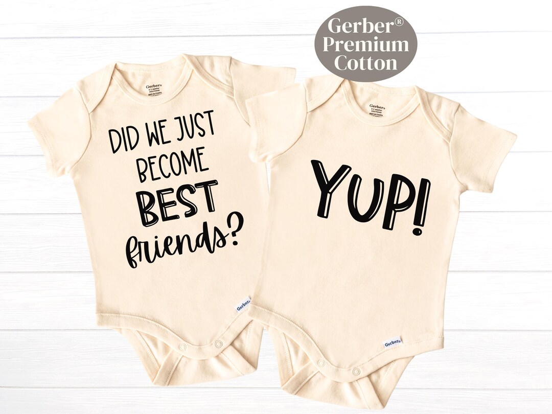 Funny Twin ONESIES® Brand Bodysuit Did We Just Become Best Friends Twin ...