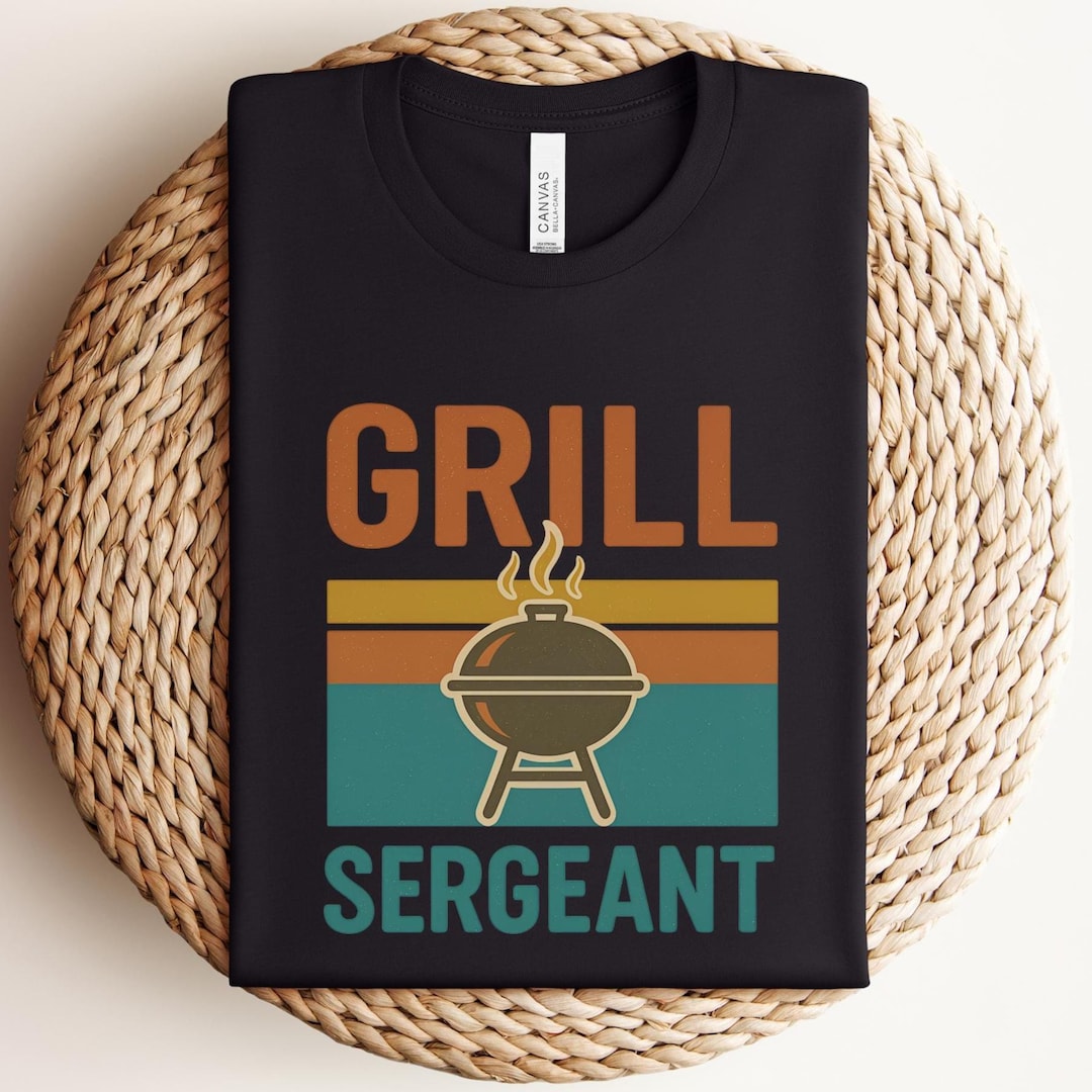 Grill Sergeant Shirt, Funny BBQ Dad Tee for Fathers Day, Backyard ...