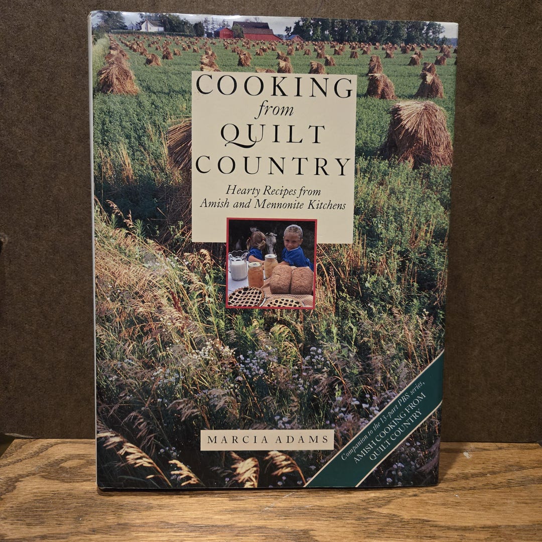 Cooking From Quilt Country Hearty Recipes From Amish and Mennonite ...