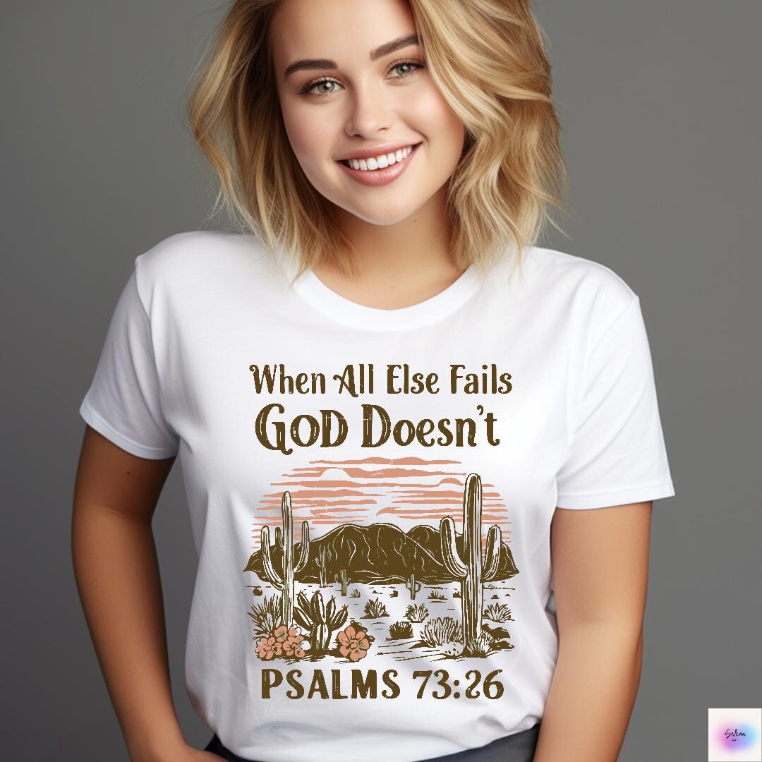 When All Else Fails God Doesn't Png, Western Christian Png, Positive ...
