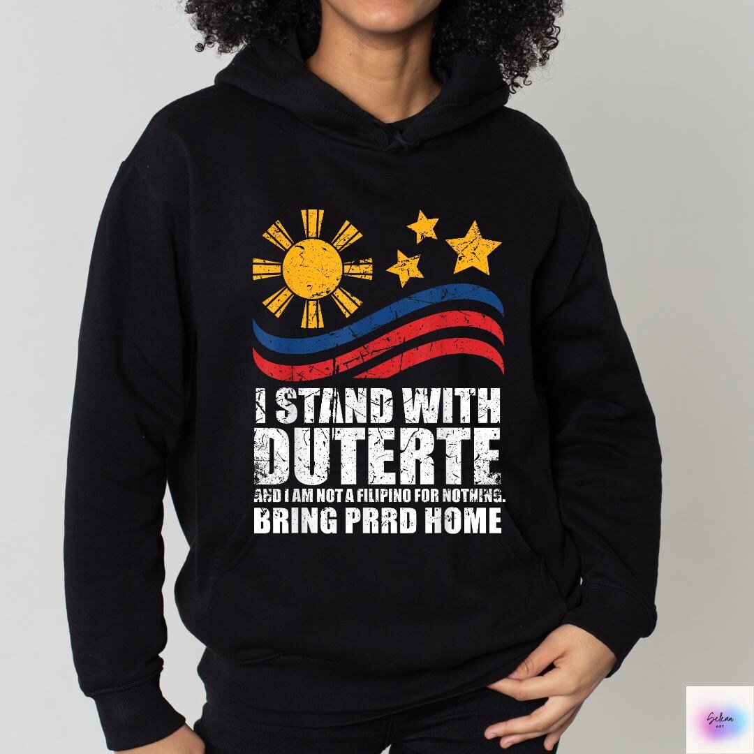 I Stand With Duterte I'm Not Filipino for Nothing Free PRRD T-shirt Png ...
