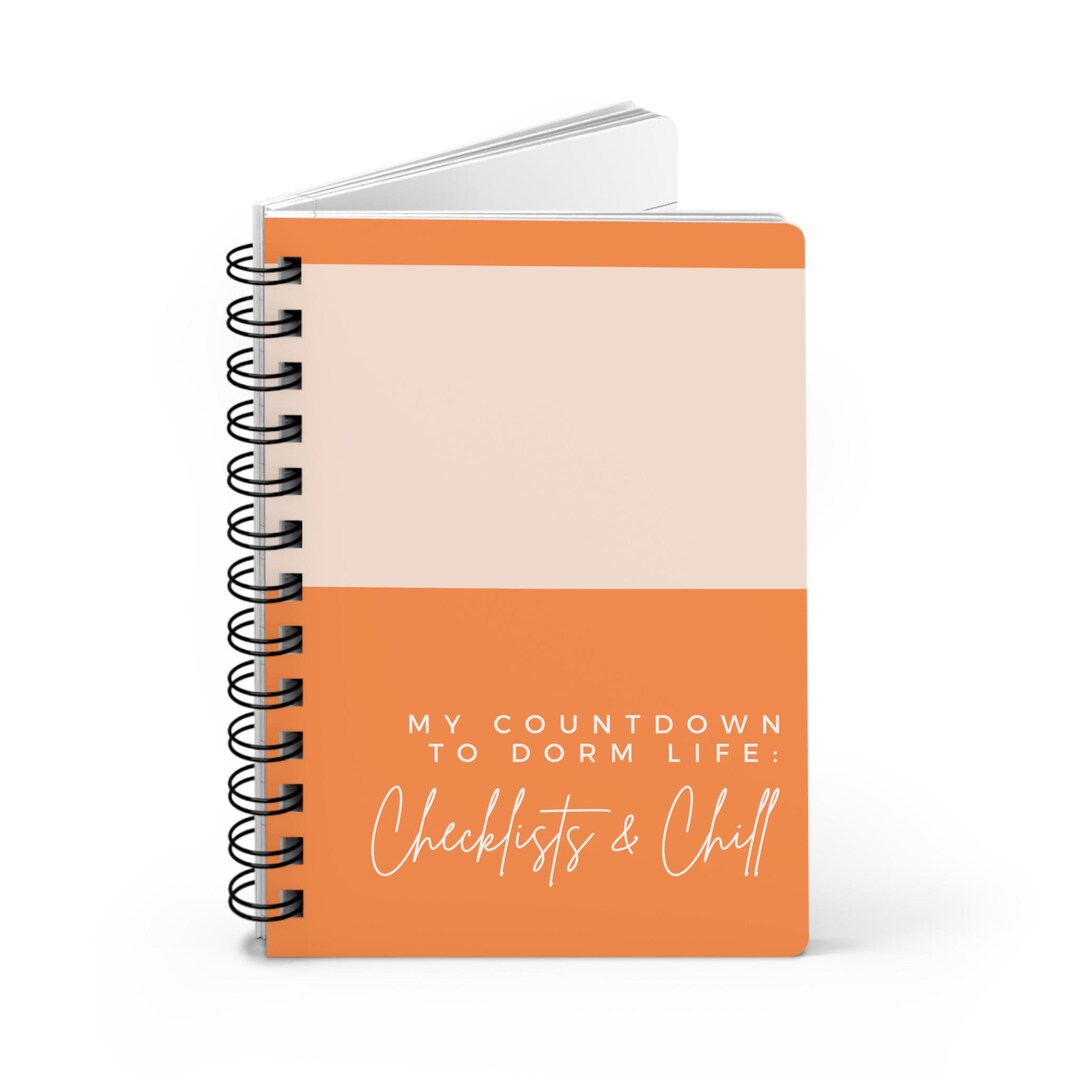 Spiral Bound Journal: Countdown to Dorm Life Checklists & Chill Orange ...