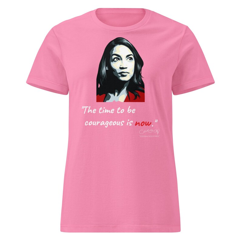 AOC Alexandria Ocasio-cortez Courageous Women’s Basic Softstyle T-shirt ...