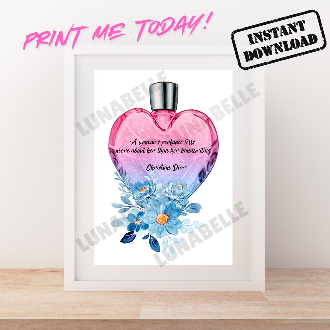 Christian Dior Perfume Bottle Quote Bedroom Home Decor Print; Digital ...