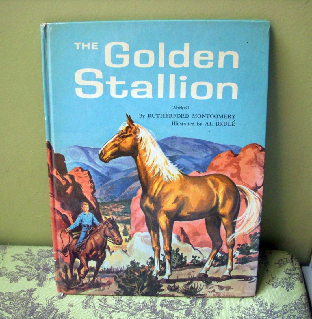 The Golden Stallion, Rutherford Montgomery, Vintage 1962 Hardcover ...