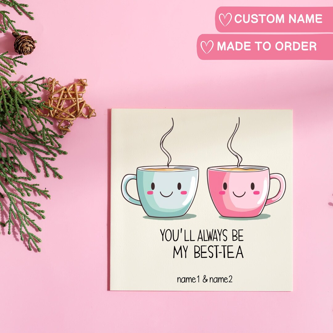 You'll Always Be My Best-tea Personalized Printable Card With Adorable ...