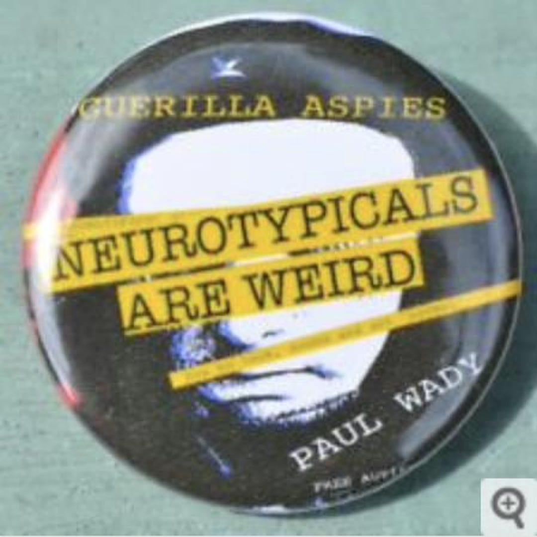 NEUROTYPICALS ARE WEIRD Badge Autism Neurodiverse Neurodivergent ...