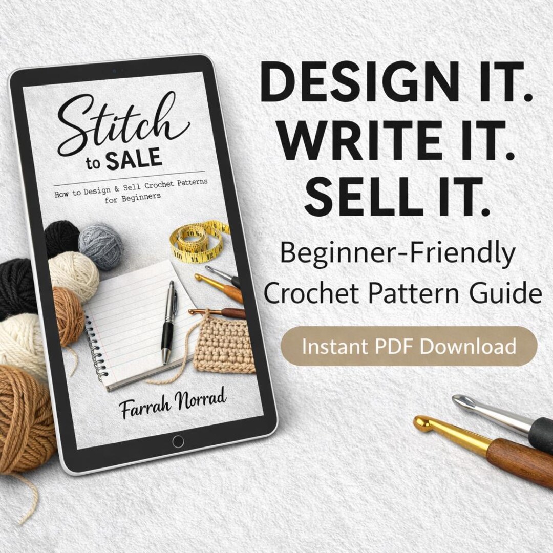 Crochet Pattern Writing Guide – Design & Sell Your Own Patterns (PDF ...