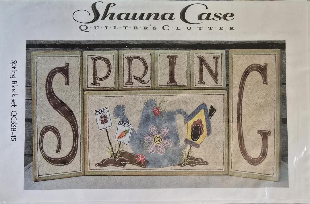 Spring Block Set Shauna Case Quilter's Clutter Home Decor Pattern QC338 ...