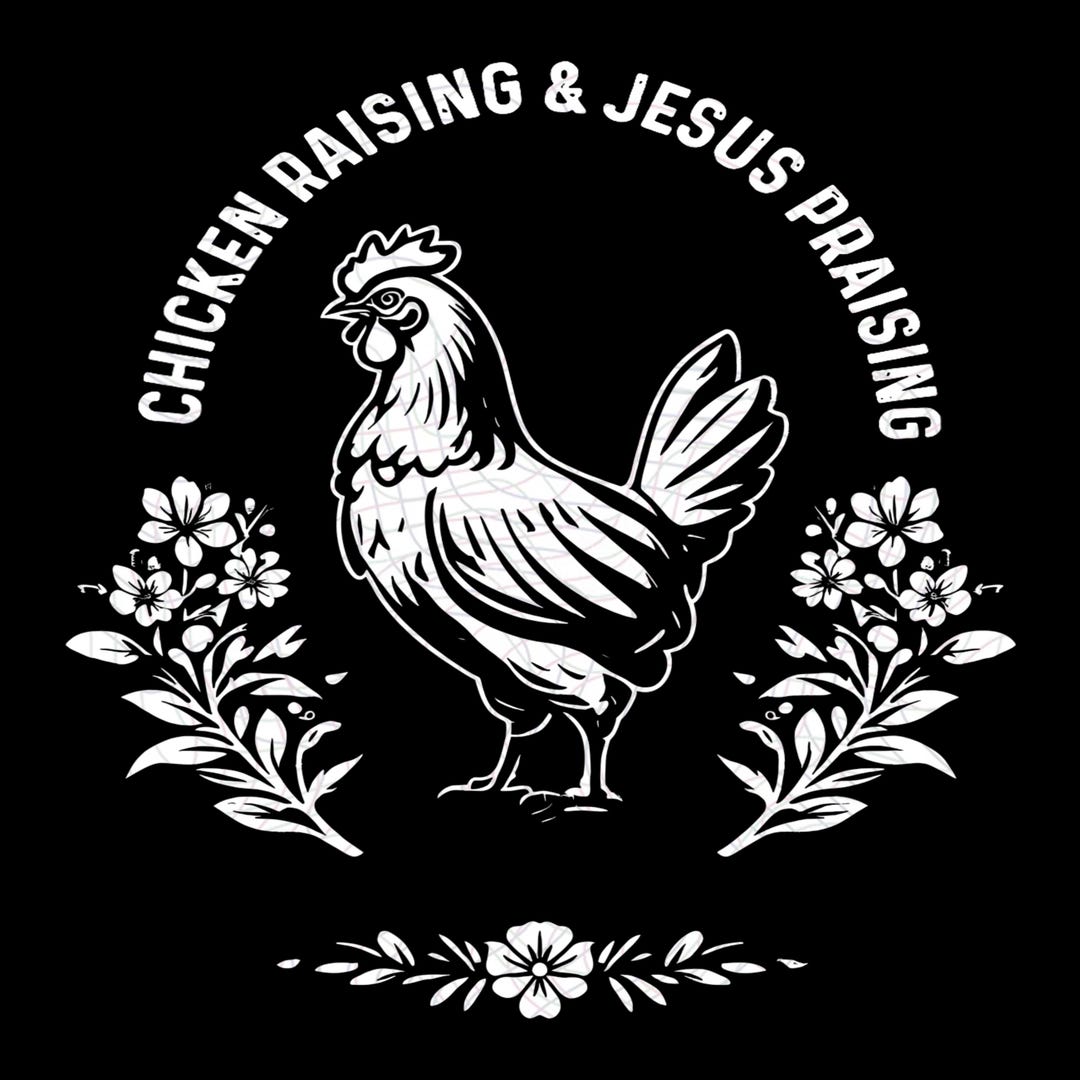 Chicken Raising and Jesus Praising PNG File, Retro Chicken Raising PNG ...