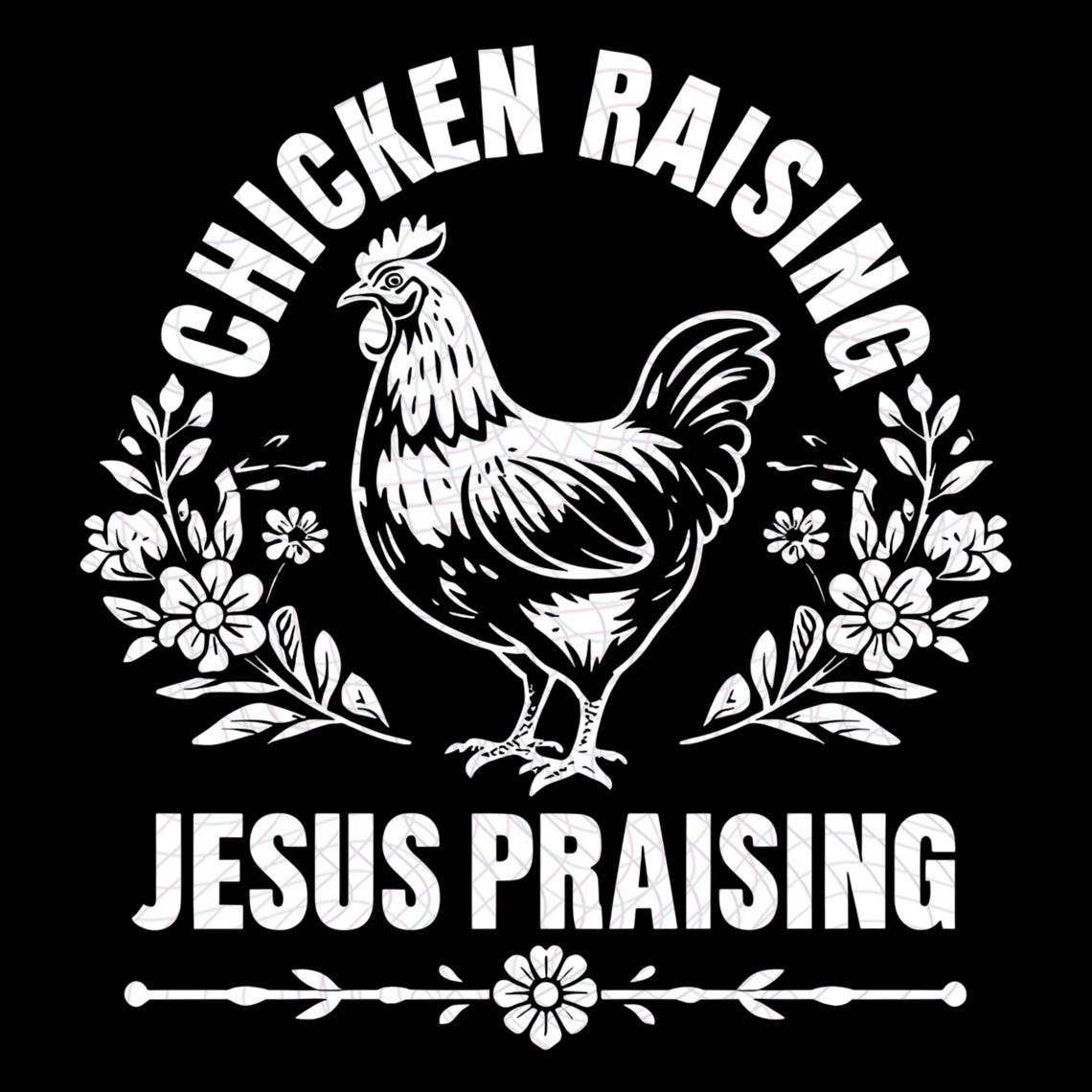 Chicken Raising and Jesus Praising PNG File, Retro Chicken Raising PNG ...