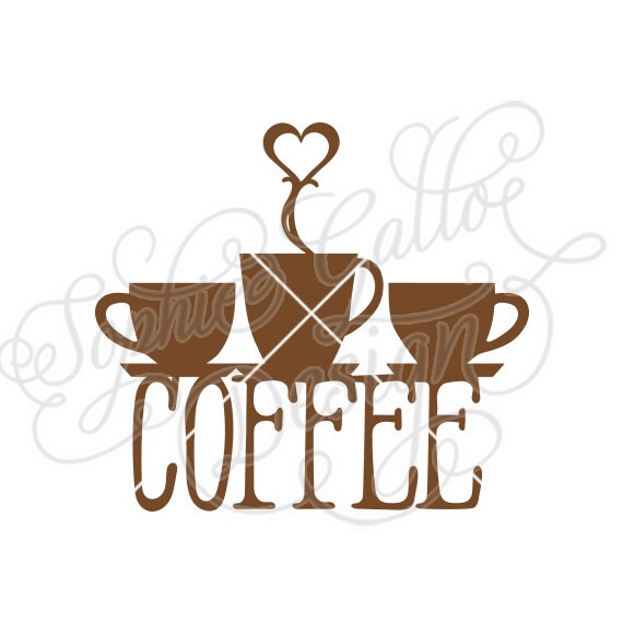 Hot Coffee Cup Love SVG DXF digital download file Silhouette | Etsy