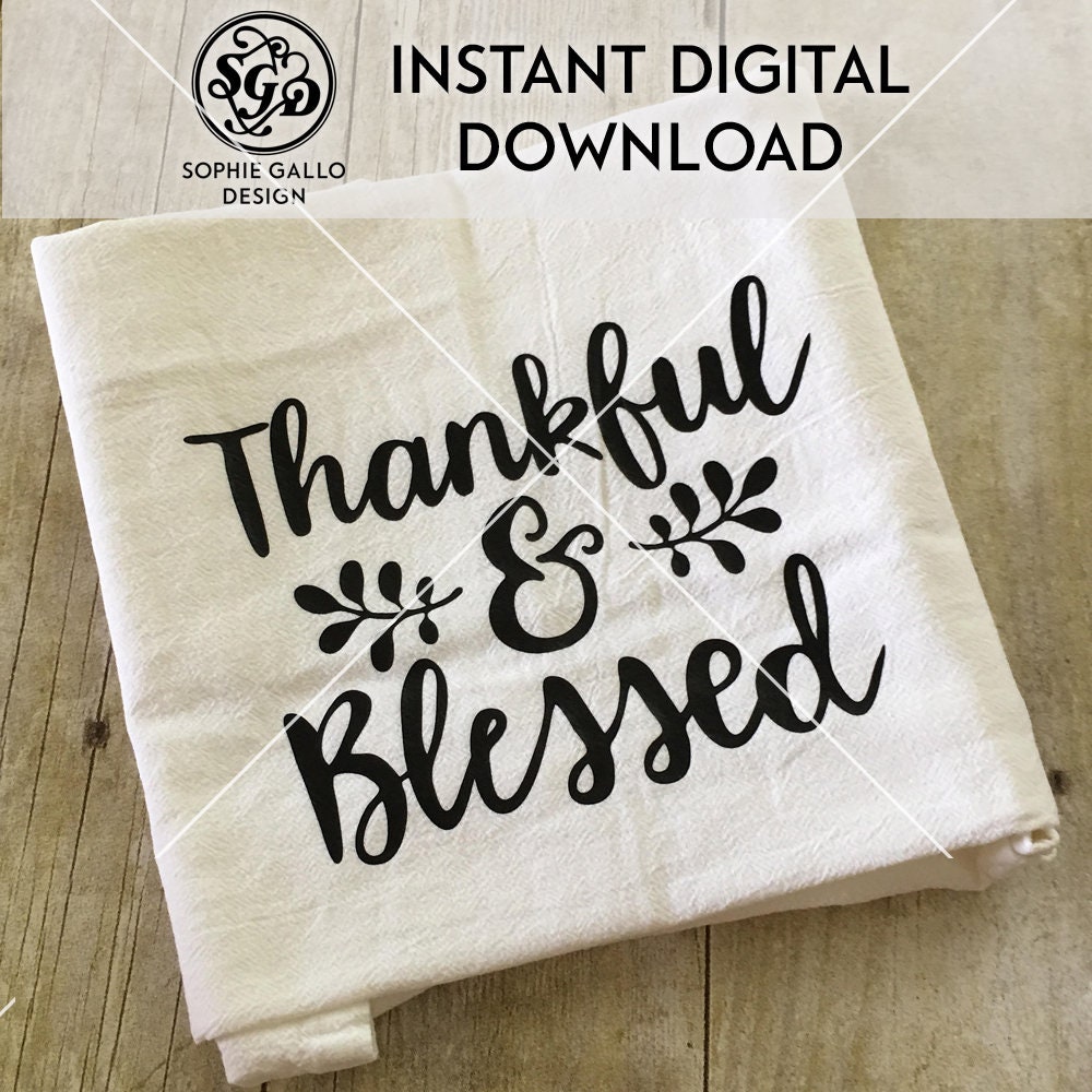 Thankful and Blessed Quote SVG DXF PNG Digital Download | Etsy